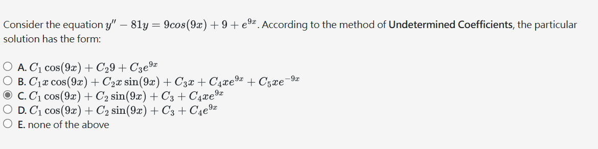 Solved Consider the equation y′′−81y=9cos(9x)+9+e9x. | Chegg.com