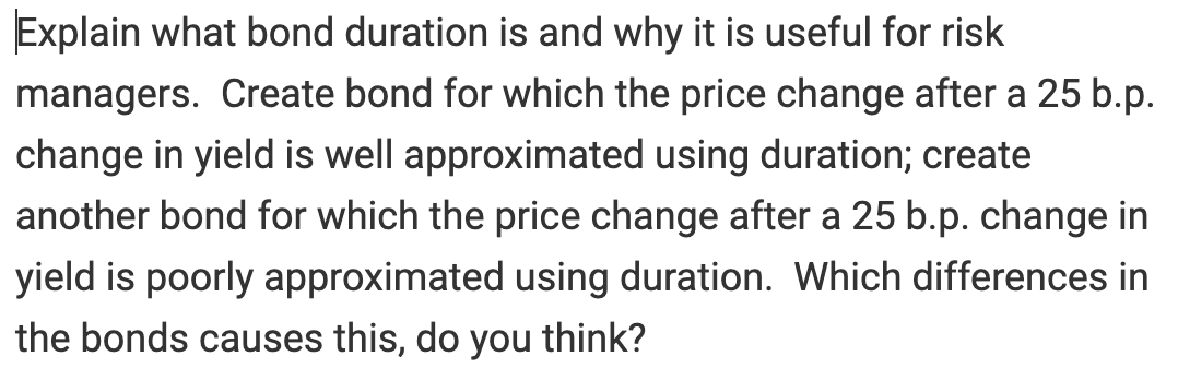 Explain what bond duration is and why it is useful | Chegg.com