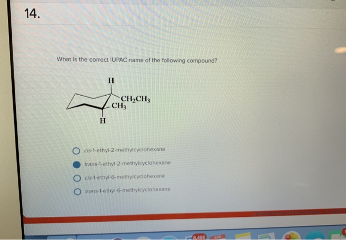 Solved 14 What is the correct IUPAC name of the following | Chegg.com