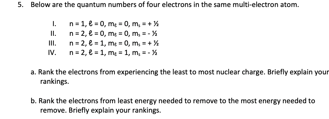 Solved Below are the quantum numbers of four electrons in | Chegg.com