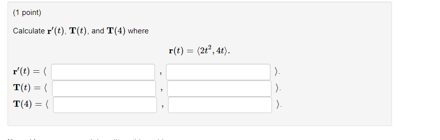 Solved (1 point) Calculate r'(t), T(t), and T(4) where r(t) | Chegg.com