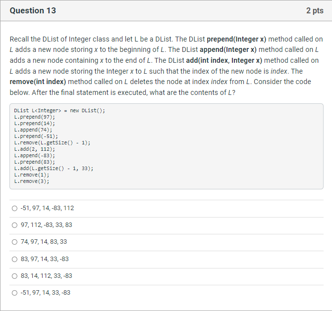 Solved Question 13 2 pts Recall the DList of Integer class | Chegg.com