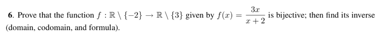 Solved 3. 1 is bijective; then find its inverse 6. Prove | Chegg.com