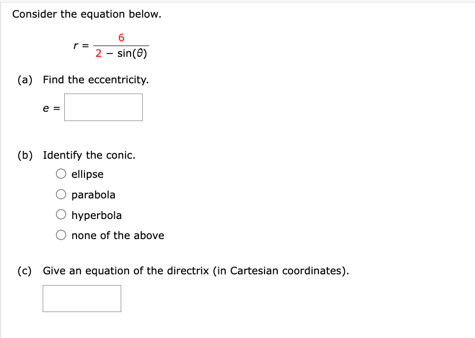 Solved Consider the equation below. r=2−sin(θ)6 (a) Find the | Chegg.com