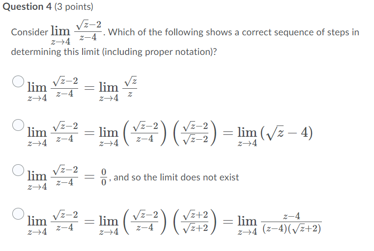 Solved Question 4 (3 points) Vz-2 Consider lim Which of the | Chegg.com