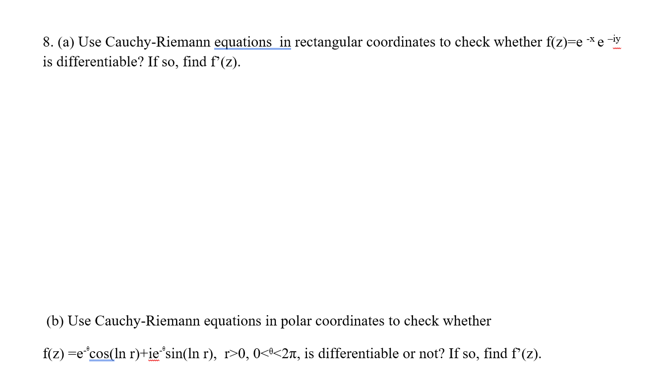 Solved 8. (a) Use Cauchy-Riemann equations in rectangular | Chegg.com