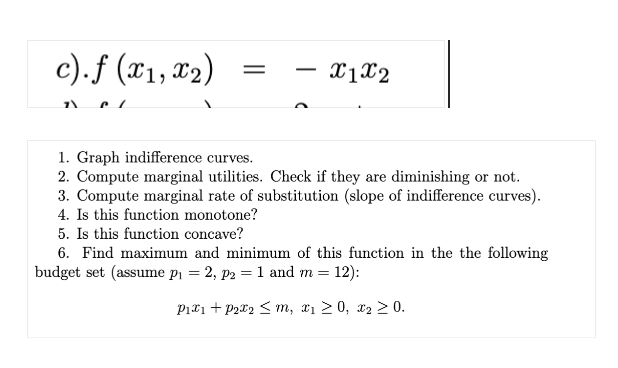 Solved c).f (x1,x2)=−x1x2 ∩ । . 1. Graph indifference | Chegg.com
