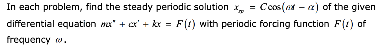 Solved = In each problem, find the steady periodic solution | Chegg.com
