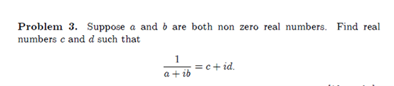 Solved Problem 3. Suppose a and b are both non zero real | Chegg.com