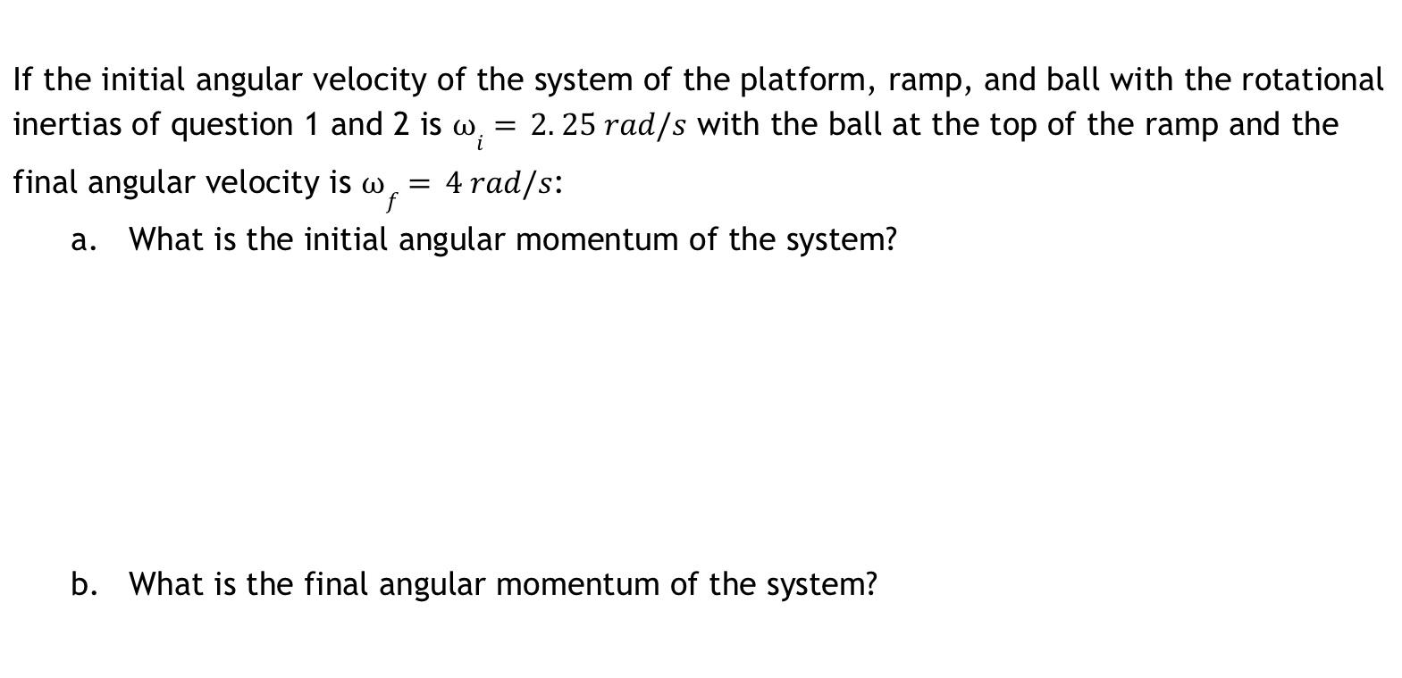 = i If the initial angular velocity of the system of | Chegg.com