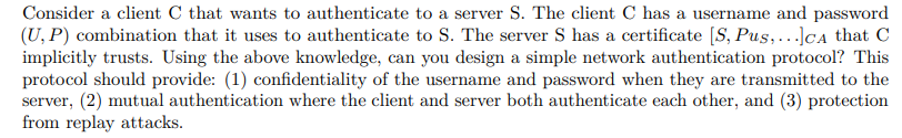 Solved Consider a client C that wants to authenticate to a | Chegg.com