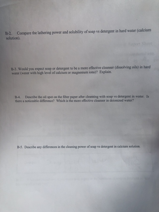 Solved B-2. Compare the lathering power and solubility of | Chegg.com