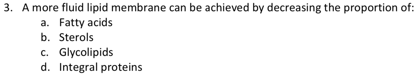 Solved 3. A more fluid lipid membrane can be achieved by | Chegg.com