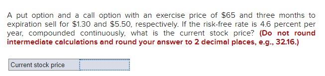 Solved A put option and a call option with an exercise price | Chegg.com