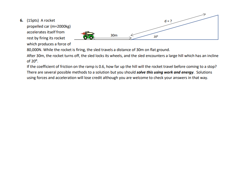 Solved 6. (15pts) A rocket propelled car (m=2000kg) | Chegg.com