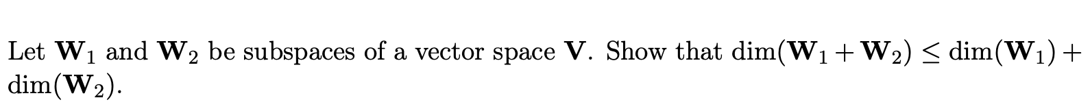 Solved Let W1 and W2 be subspaces of a vector space V. Show | Chegg.com