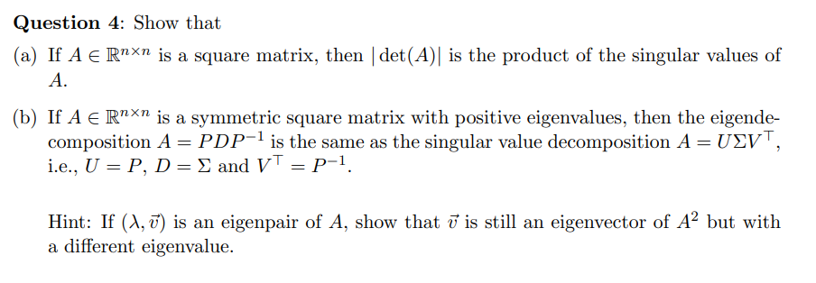 Solved Question 4: Show that(a) ﻿If AinRn×n ﻿is a square | Chegg.com