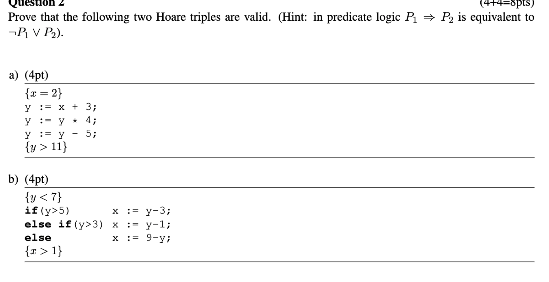 Solved Prove that the following two Hoare triples are valid. | Chegg.com