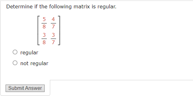 Solved Determine if the following matrix is regular. | Chegg.com