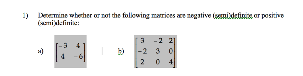 Solved 1) Determine whether or not the following matrices | Chegg.com