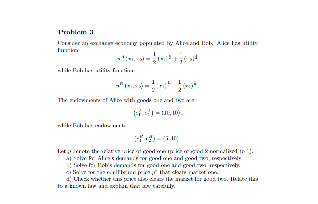 Solved Problem 3 Consider an exchange economy populated by | Chegg.com