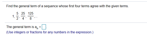 Solved Find The General Term Of A Sequence Whose First Four Chegg solved-find-the-general-term-of-a-sequence-whose-first-four-chegg
