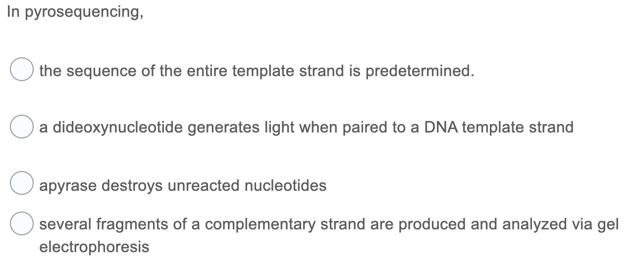 Solved In pyrosequencing, the sequence of the entire | Chegg.com
