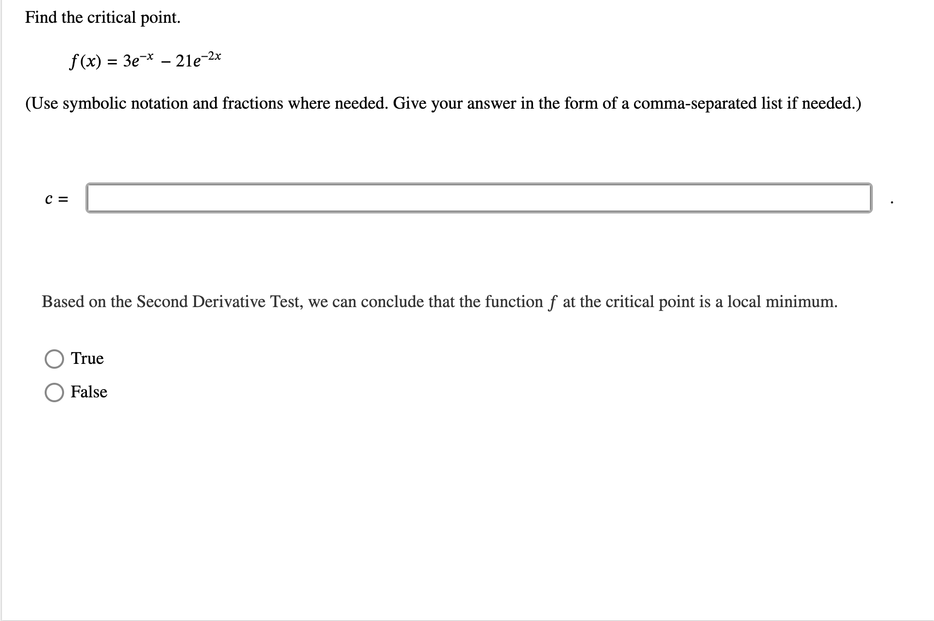 Solved Find the critical point. f(x)=3e−x−21e−2x (Use | Chegg.com