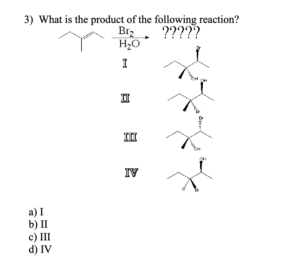 Solved 3) What is the product of the following reaction? | Chegg.com