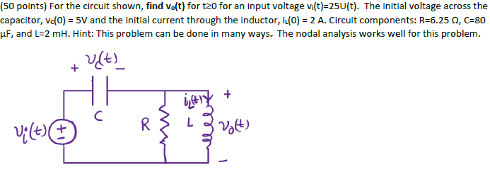 Solved (50 points) For the circuit shown, find v0(t) for t≥0 | Chegg.com