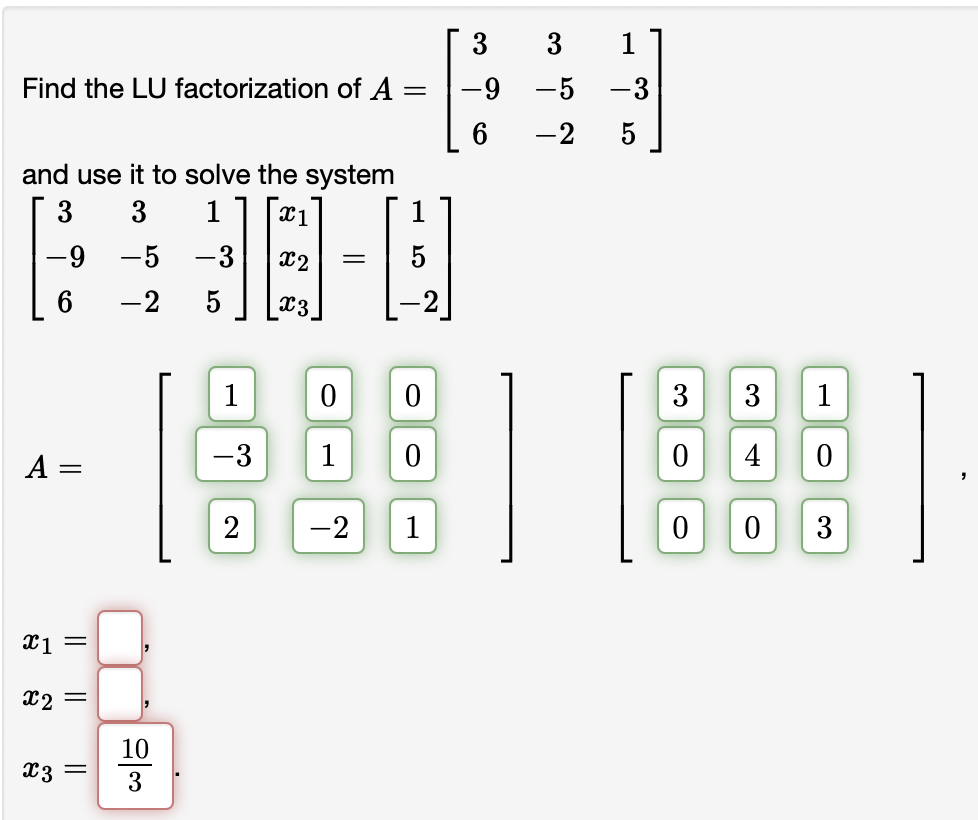 Solved Find the LU factorization of A=⎣⎡3−963−5−21−35⎦⎤ and | Chegg.com