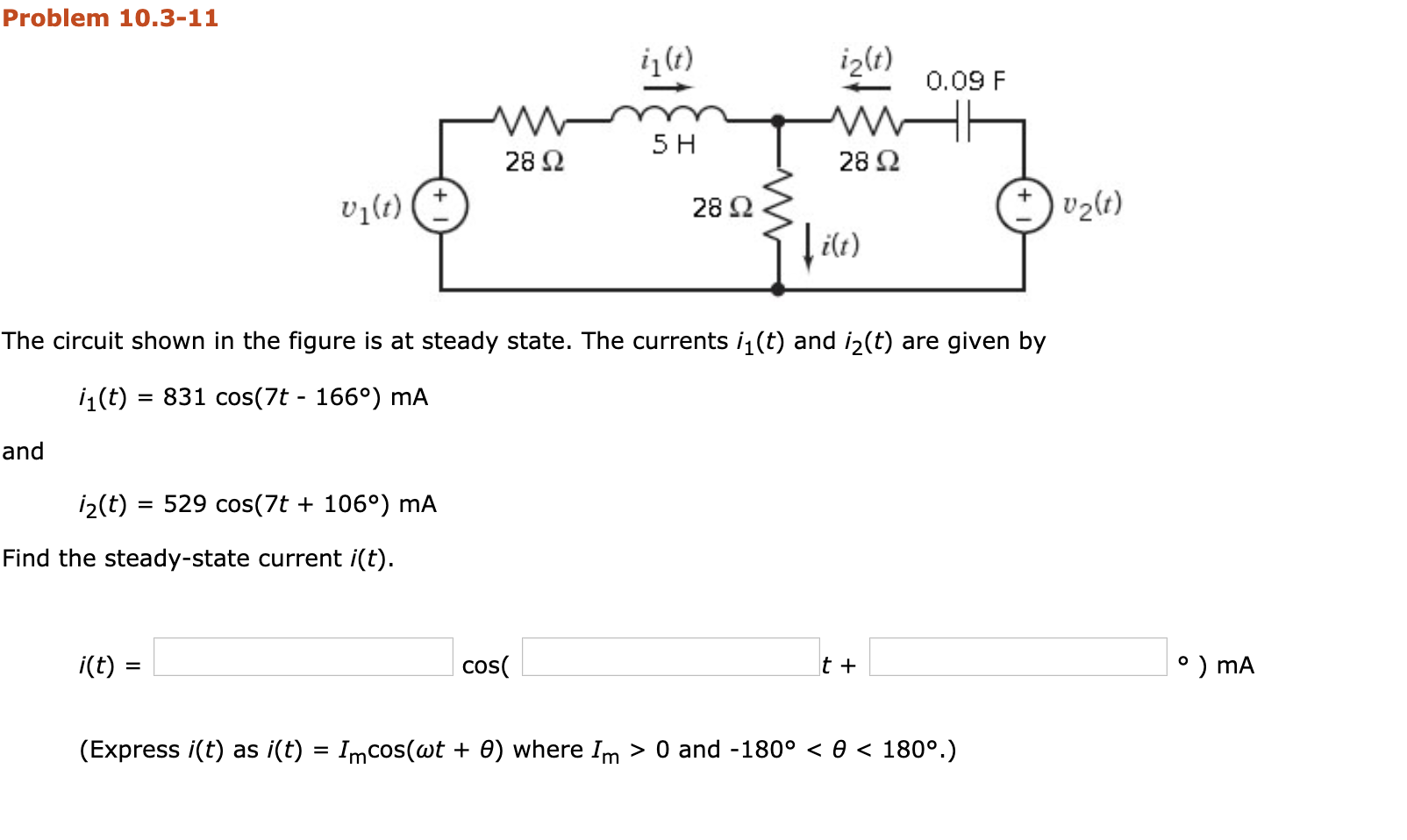 Solved Problem 10.3-11 i(t) 121 0.09 F 5H 28 12 282 vy(t) | Chegg.com