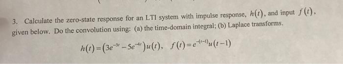 Solved 3. Calculate the zero-state response for an LTI | Chegg.com