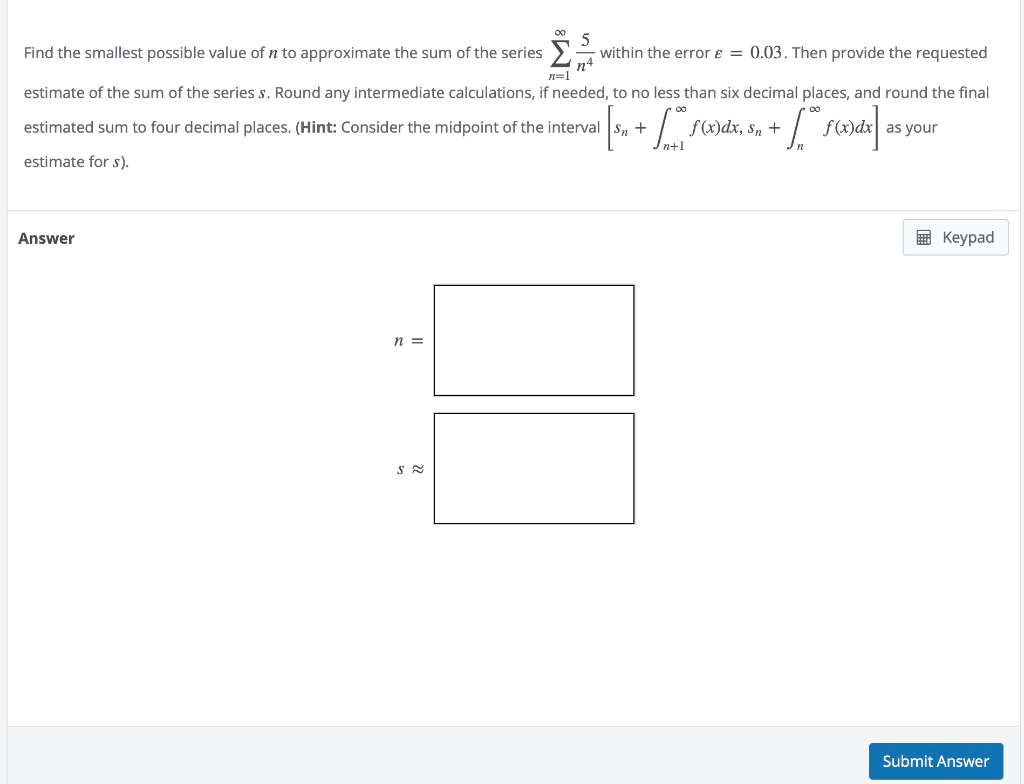 Solved Find the smallest possible value of n to approximate | Chegg.com