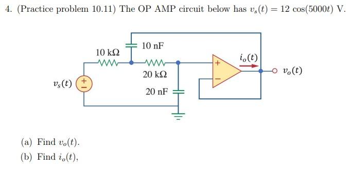 Solved 4. (Practice problem 10.11) The OP AMP circuit below | Chegg.com