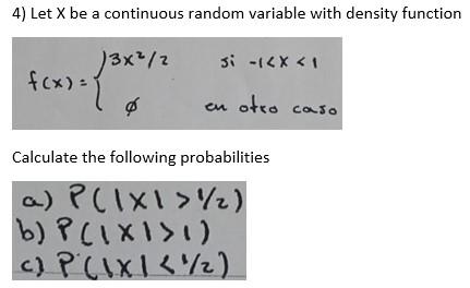 Solved 4) Let X be a continuous random variable with density | Chegg.com