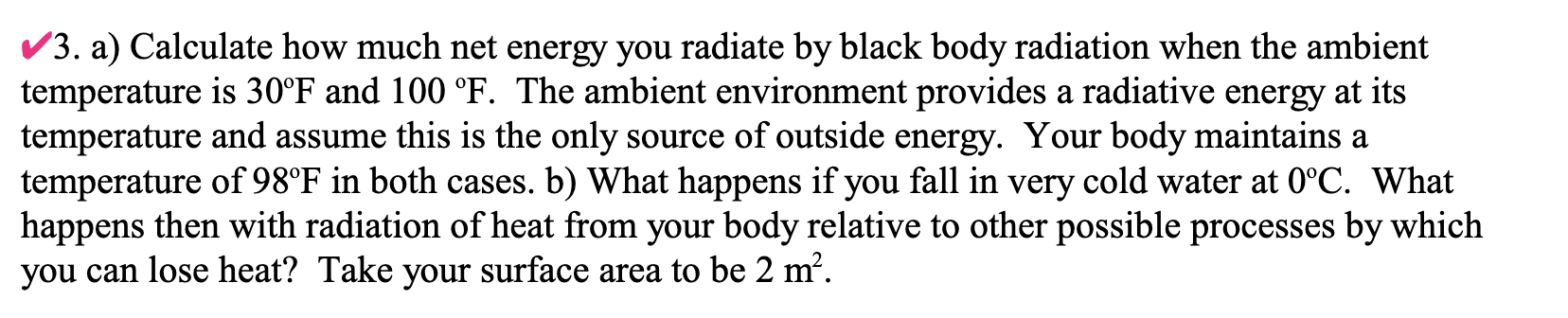 Solved 3. a) Calculate how much net energy you radiate by | Chegg.com