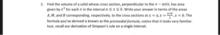 Solved 2. Find the volume of a solid whose cross section, | Chegg.com