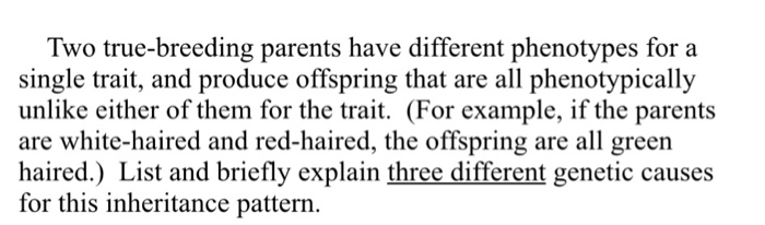 Solved Two true-breeding parents have different phenotypes | Chegg.com