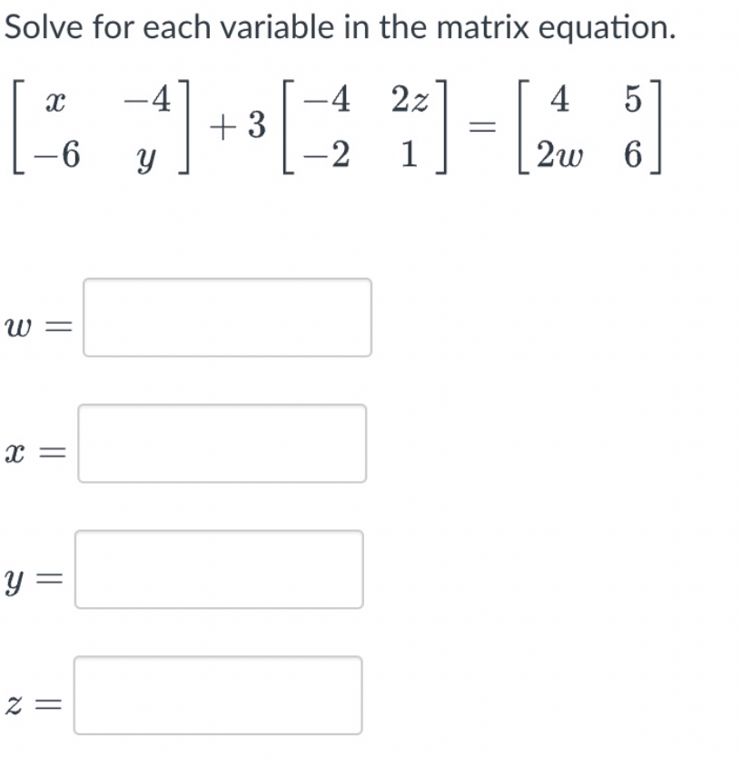 Solved Solve for each variable in the matrix equation. | Chegg.com