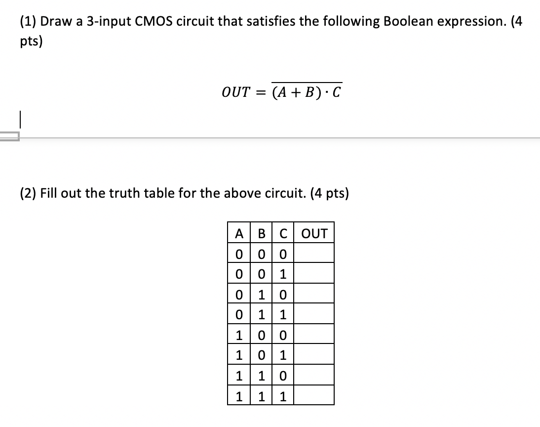 Solved (1) Draw a 3-input CMOS circuit that satisfies the | Chegg.com