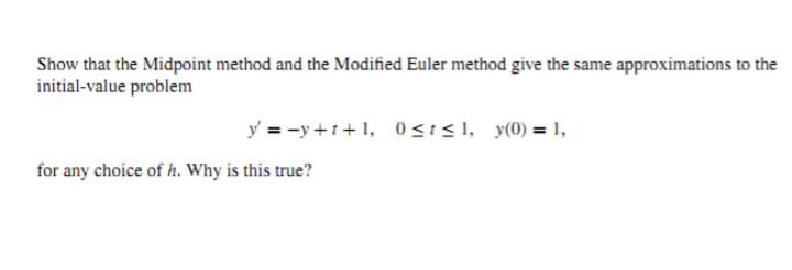 Solved Show That The Midpoint Method And The Modified Euler 
