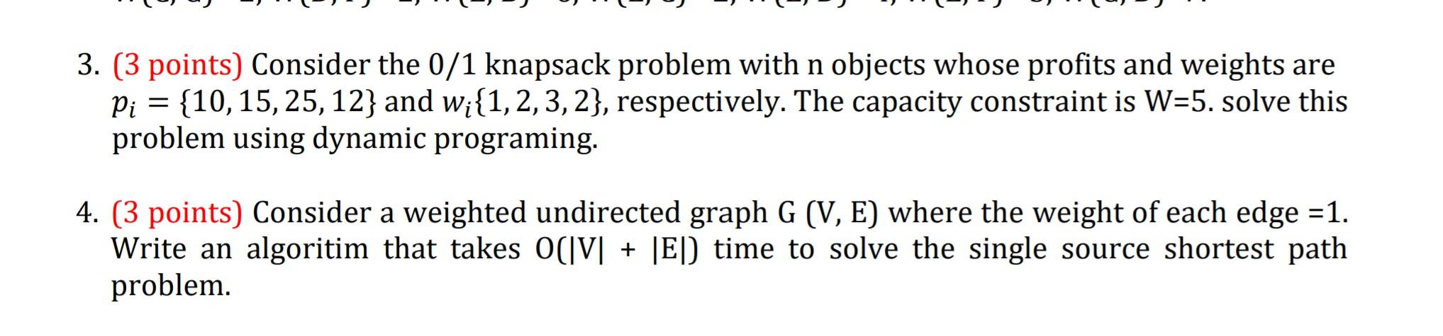 Solved Q3. (3 points) Consider the 0/1 knapsack problem with | Chegg.com
