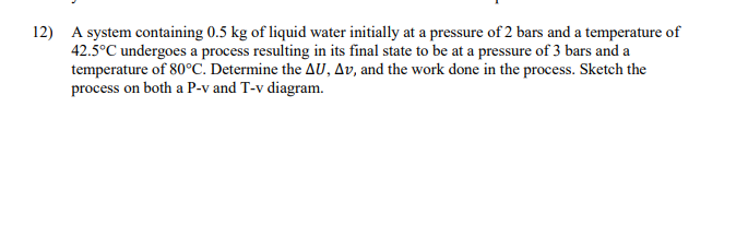 Solved 2) A system containing 0.5 kg of liquid water | Chegg.com