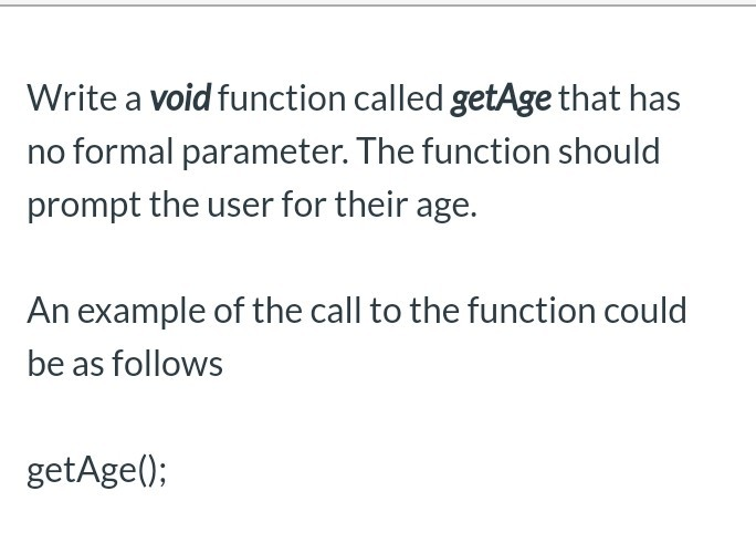 Solved Write a void function called getAge that has no | Chegg.com