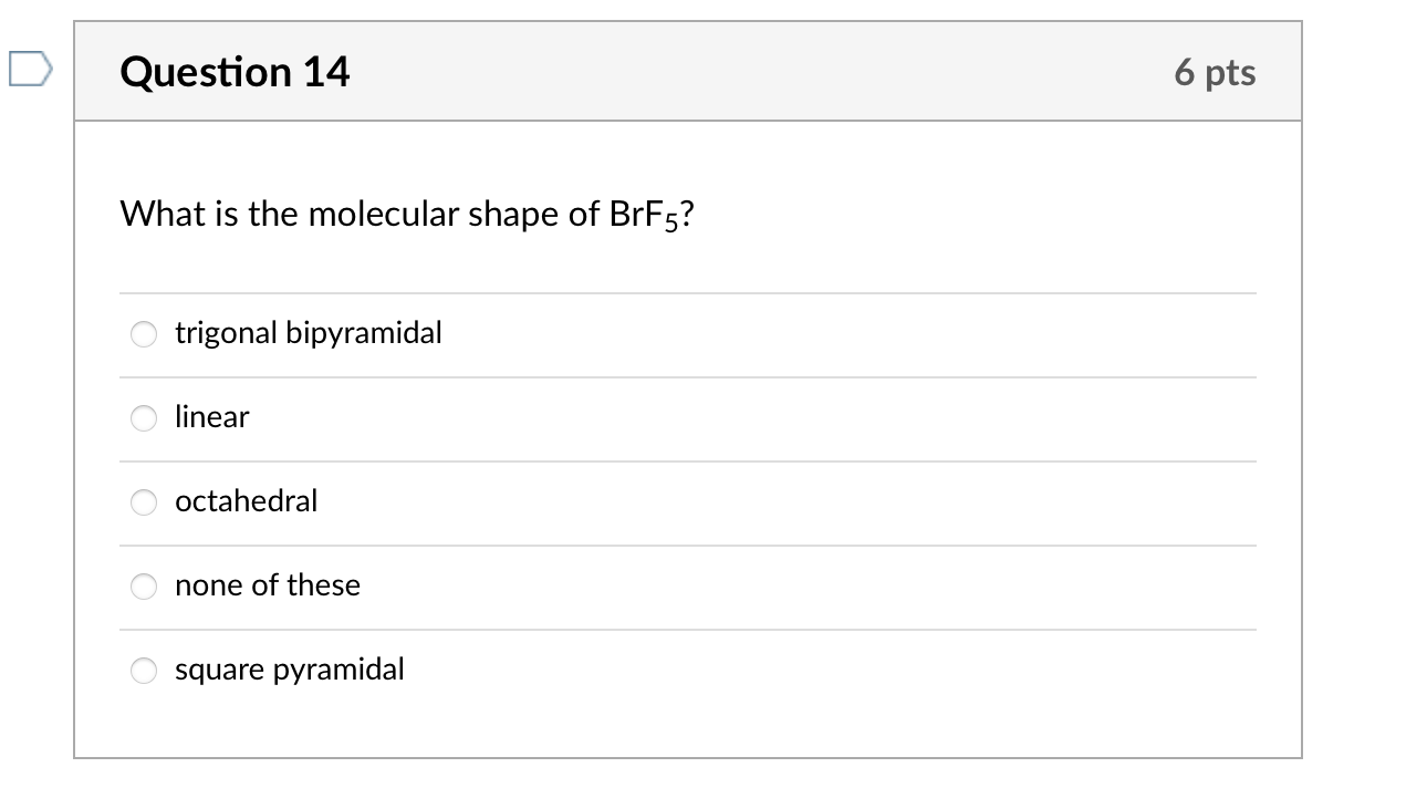Solved Question 14 6 pts What is the molecular shape of | Chegg.com