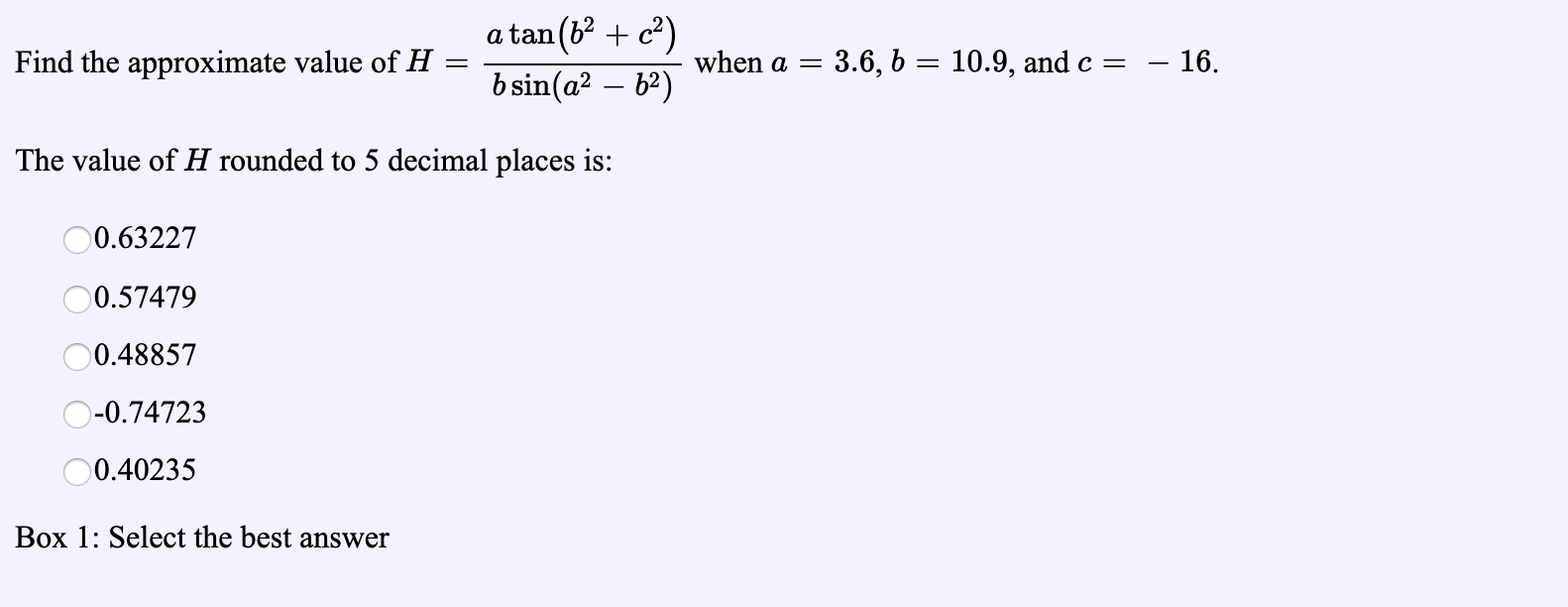 Solved Find the approximate value of H = atan (62 +c) - when | Chegg.com