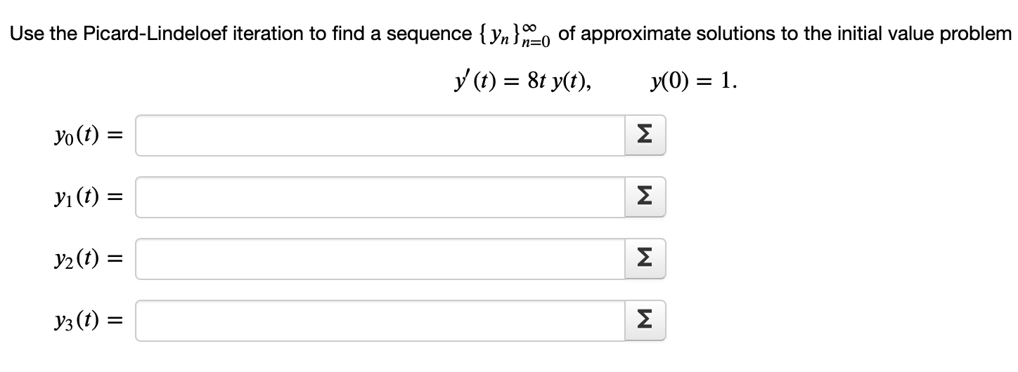 Solved Use the Picard-Lindeloef iteration to find a sequence | Chegg.com