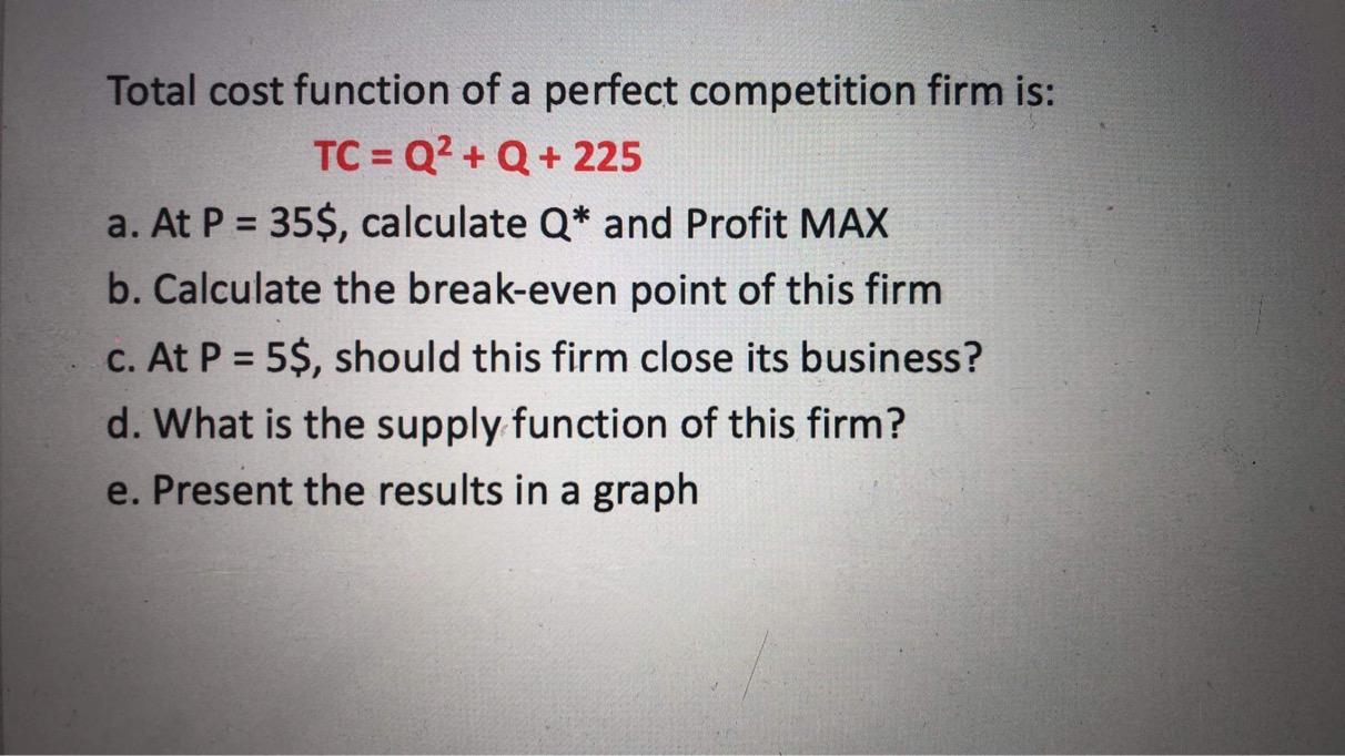 Solved Total cost function of a perfect competition firm is: | Chegg.com