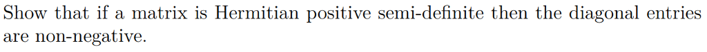 Solved Show that if a matrix is Hermitian positive | Chegg.com